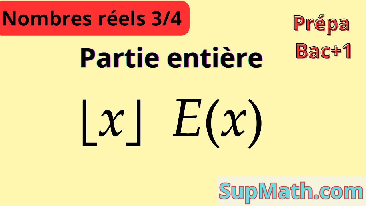 Partie entière (Cours des nombres réels 3/4) - YouTube