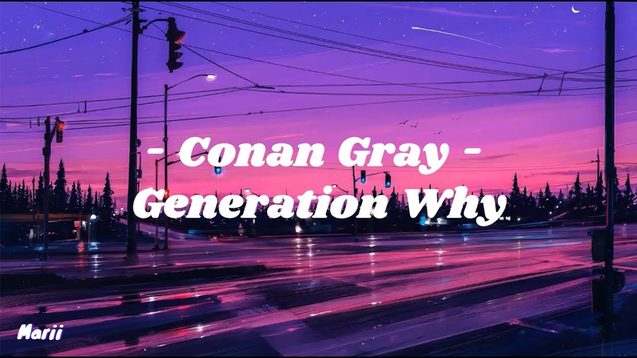 Conan Gray - Generation Why ; [Traducida al Español] - YouTube