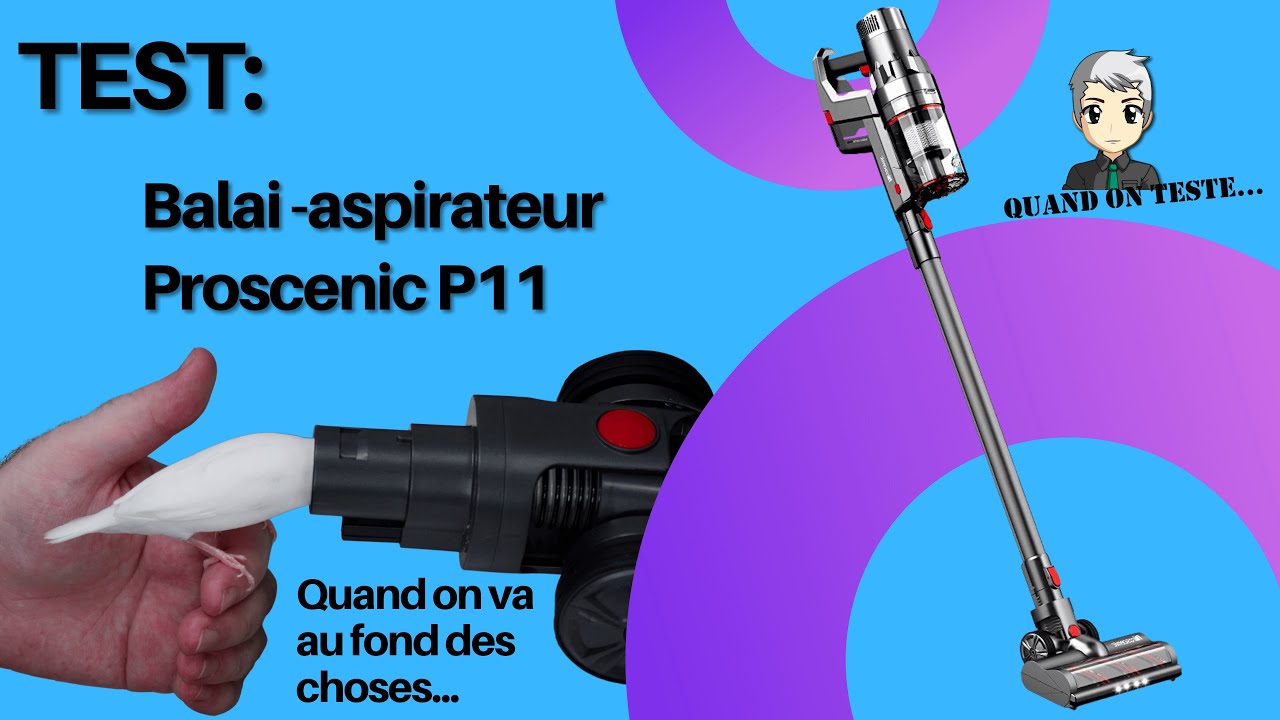 Test Proscenic P11 - Un aspirateur balai pour moins de 200 € : Verdict ...