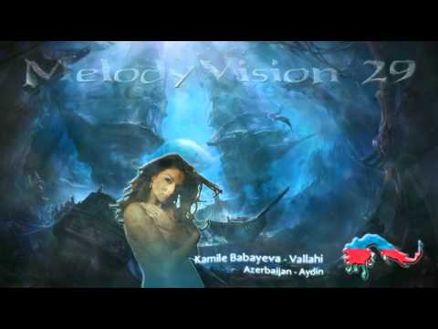 MelodyVision 29 - AZERBAIJAN - Kamile Babayeva - Vallahi