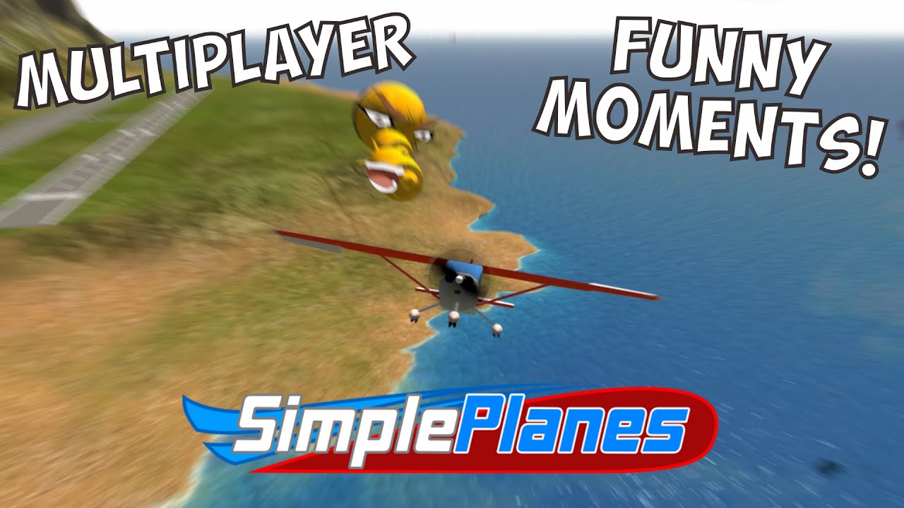 SimplePlanes Multiplayer #4 - FUNNY MOMENTS - YouTube