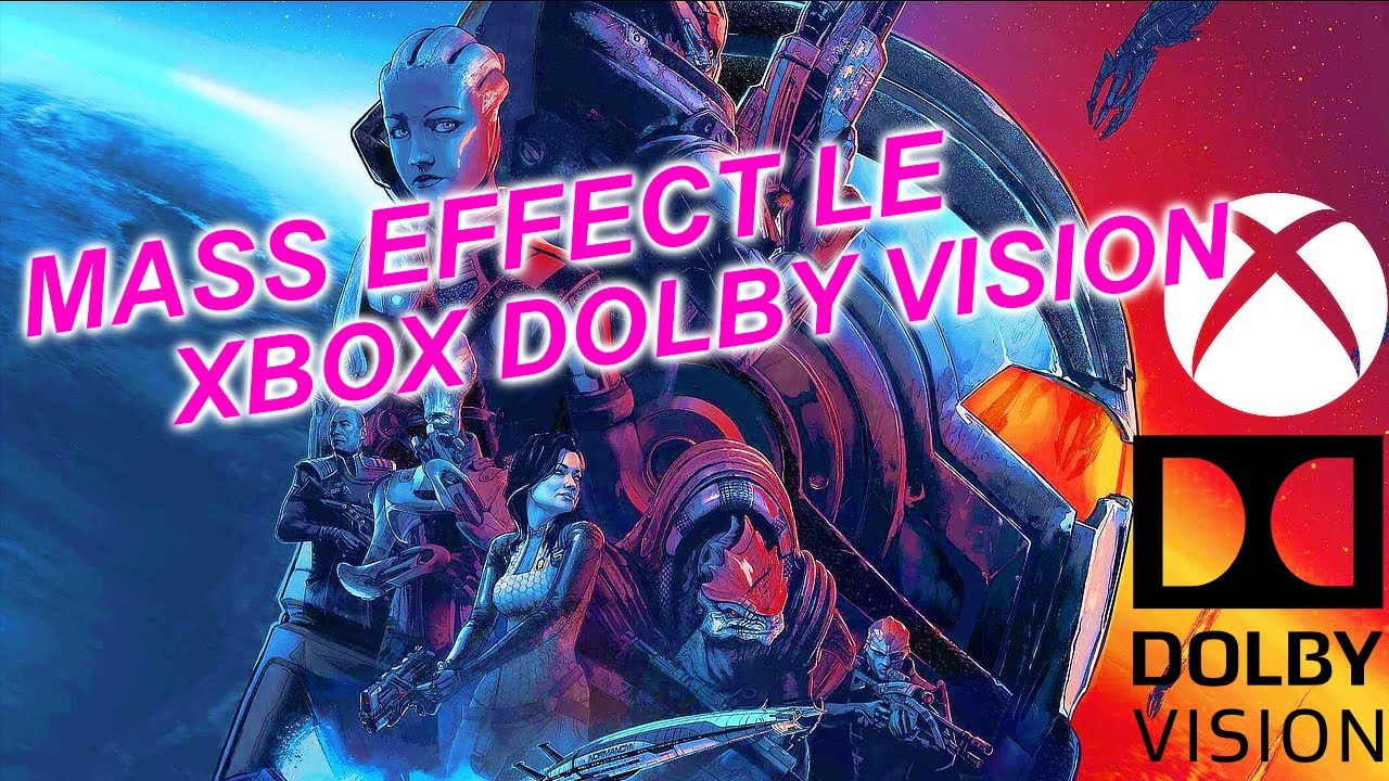 Mass Effect Legendary Edition Out Now | Dolby Vision for Xbox - YouTube