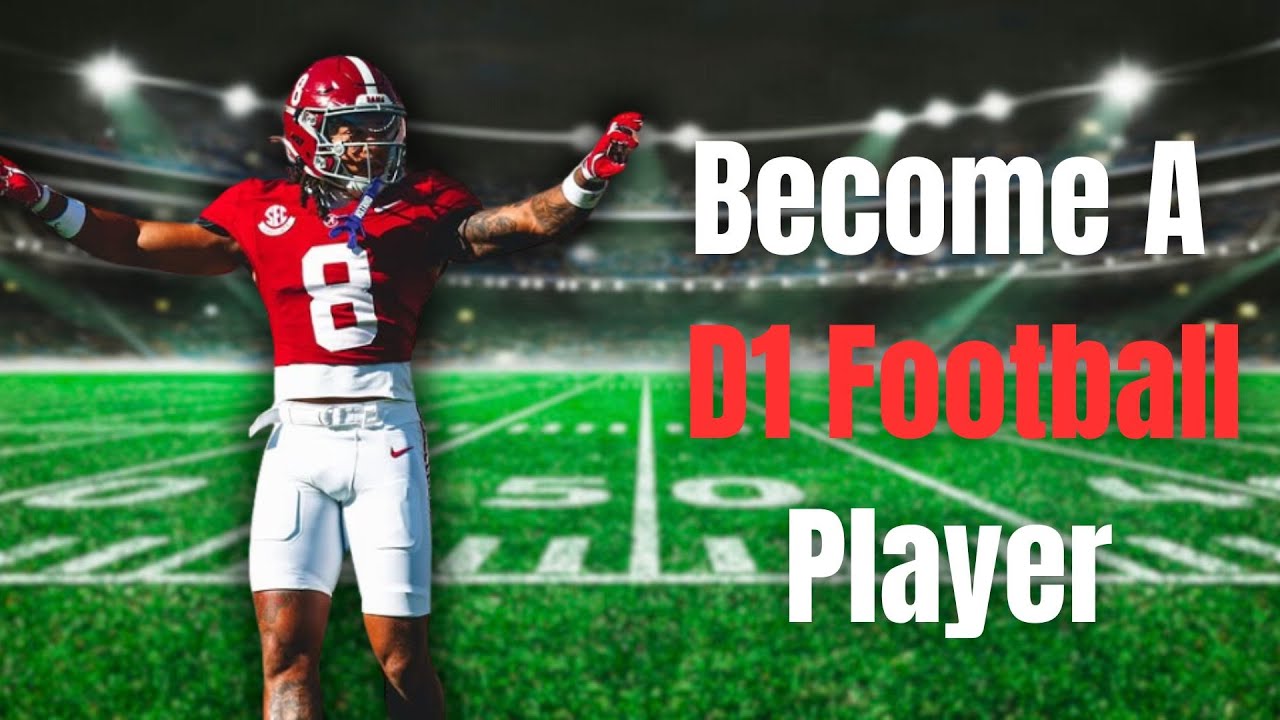 The #1 Key to Becoming a D1 Football Player That No One Is Telling You ...