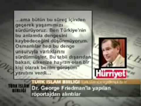 TÜRKİYE SÜPER GÜÇ OLACAK  George Friedman