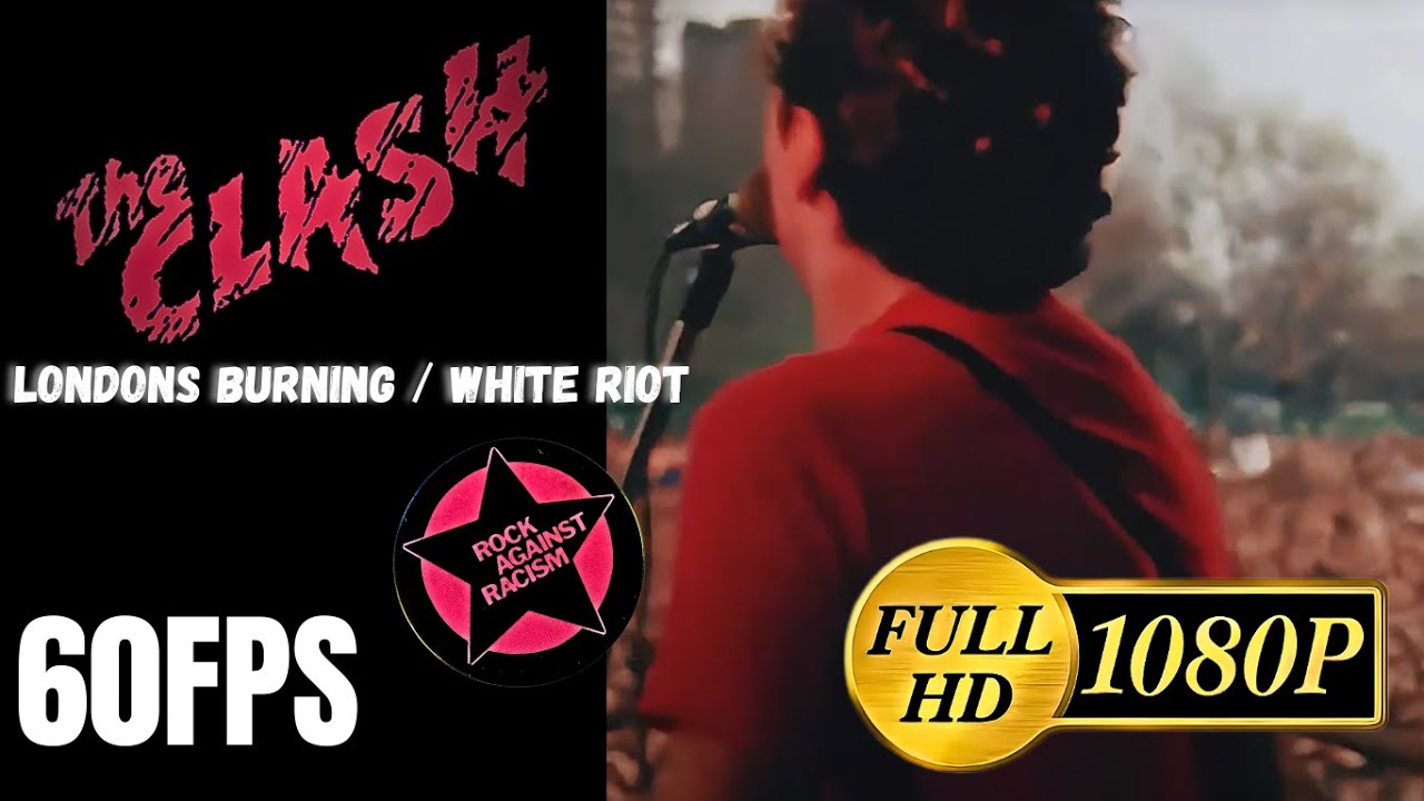 The Clash - Londons Burning / White Riot (LIVE Rock Against Racism ...