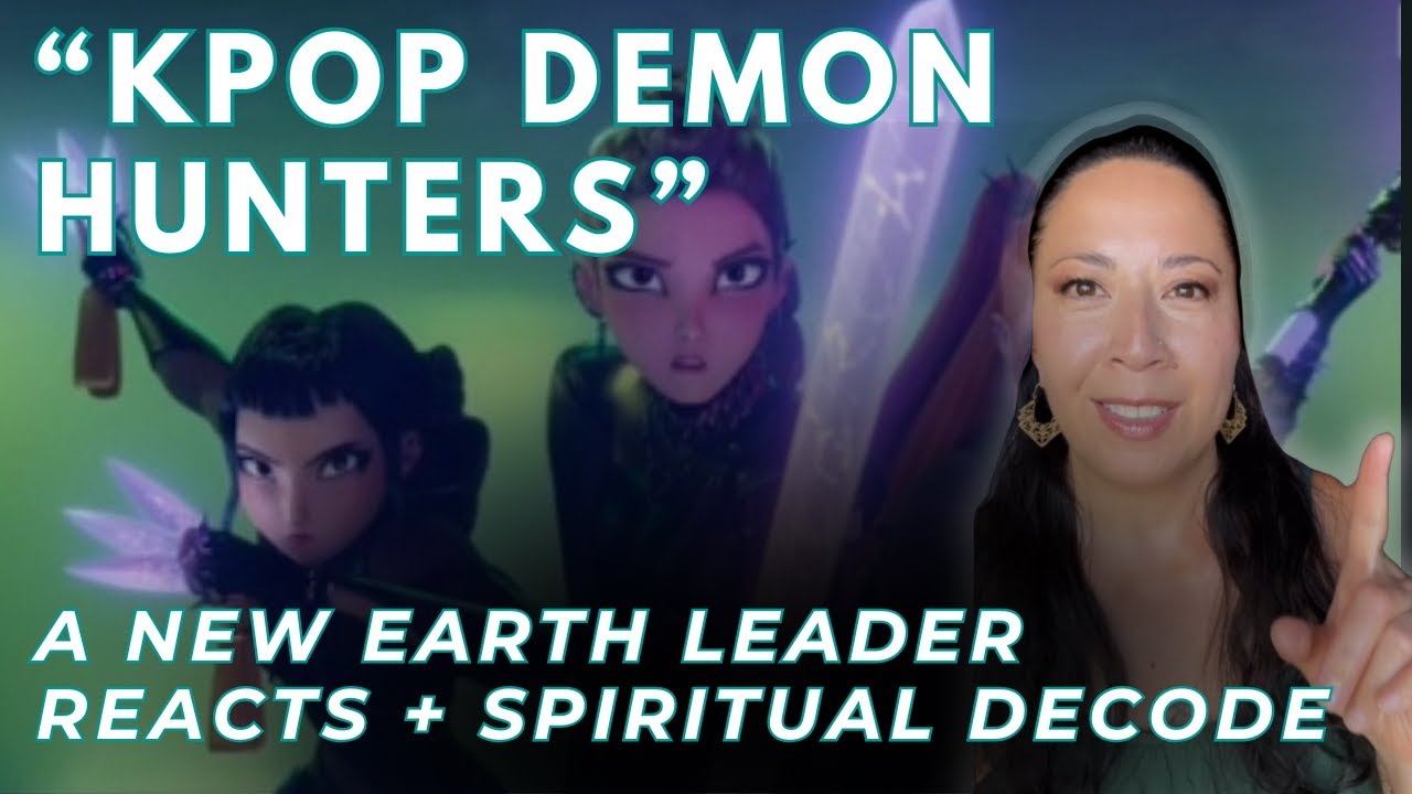KPOP DEMON HUNTERS: A New Earth Leader Reacts + Spiritual Decode - YouTube