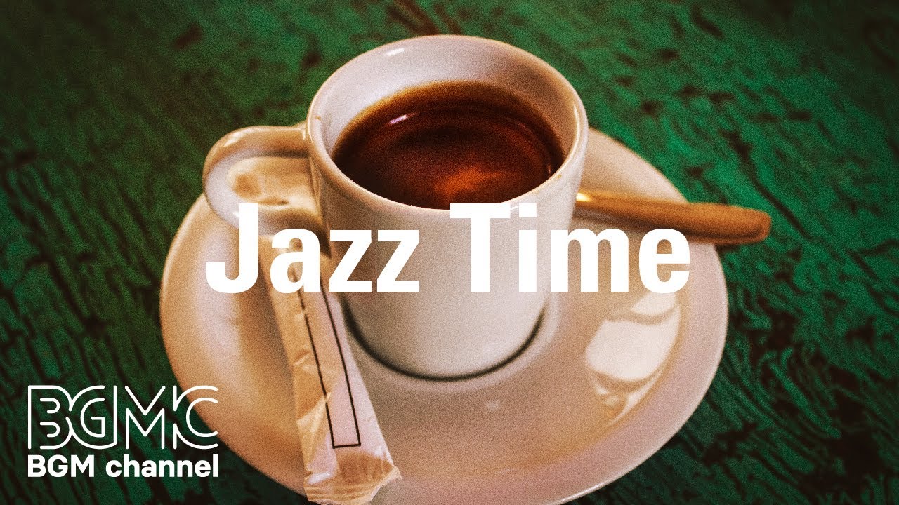 Jazz Time: Morning Breakfast Jazz Music - Chill Background Music for ...