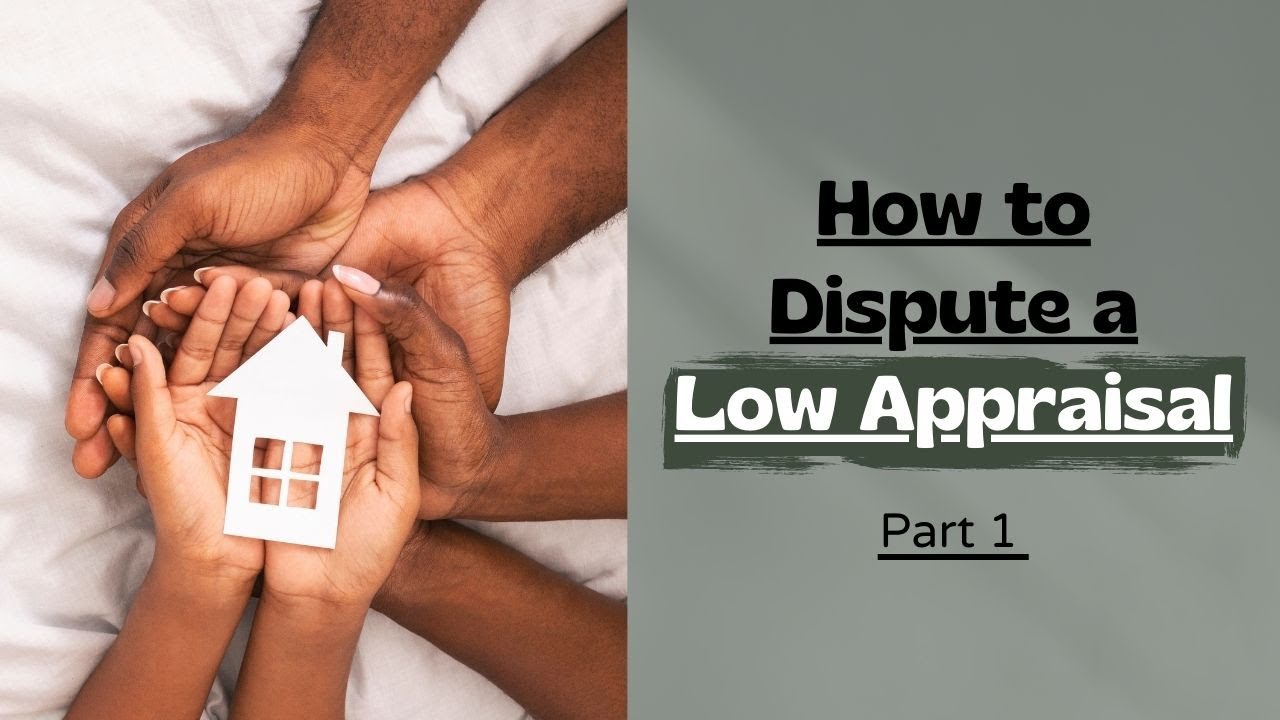How to Dispute a Low Appraisal [Part 1] - YouTube