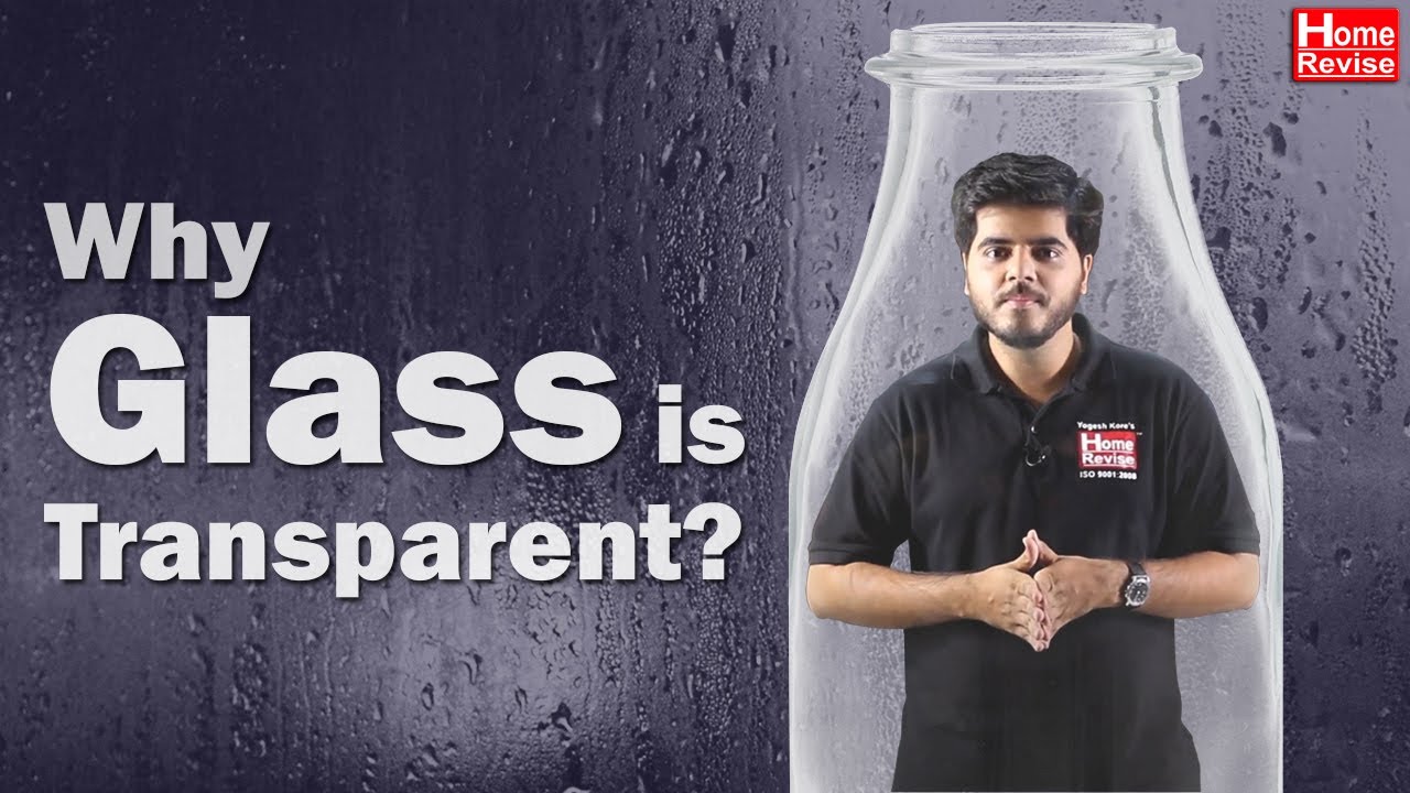 Why glass is Transparent? | Glass Transparency - YouTube
