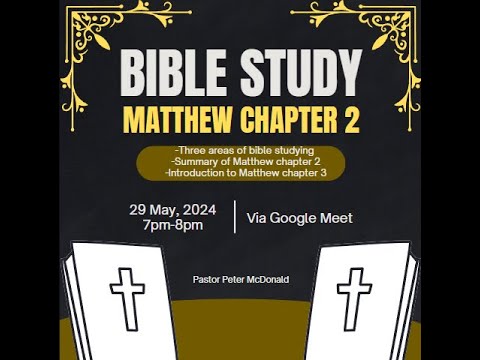 Matthew Chapter 2 - Bible Study 29/05/2024 - YouTube