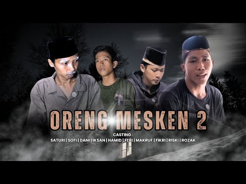 ORENG MESKEN 2 | MANDALA PRODUCTION