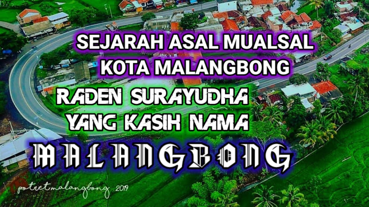 SEJARAH KOTA MALANGBONG || KATA MALANGBONG BERASAL DARI KATA ...