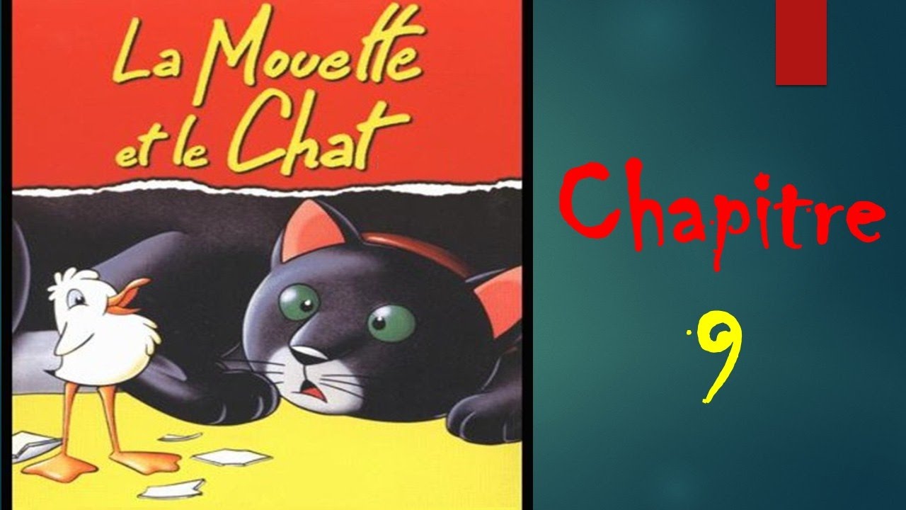 parler en français couramment : Histoire de la Mouette et le Chat / ch9 ...