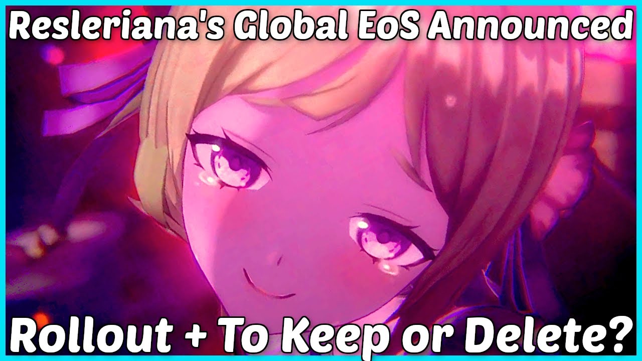 I Blinked & Resleriana's End of Service Was Announced (EoS Rollout + Final Thoughts?!?) - YouTube