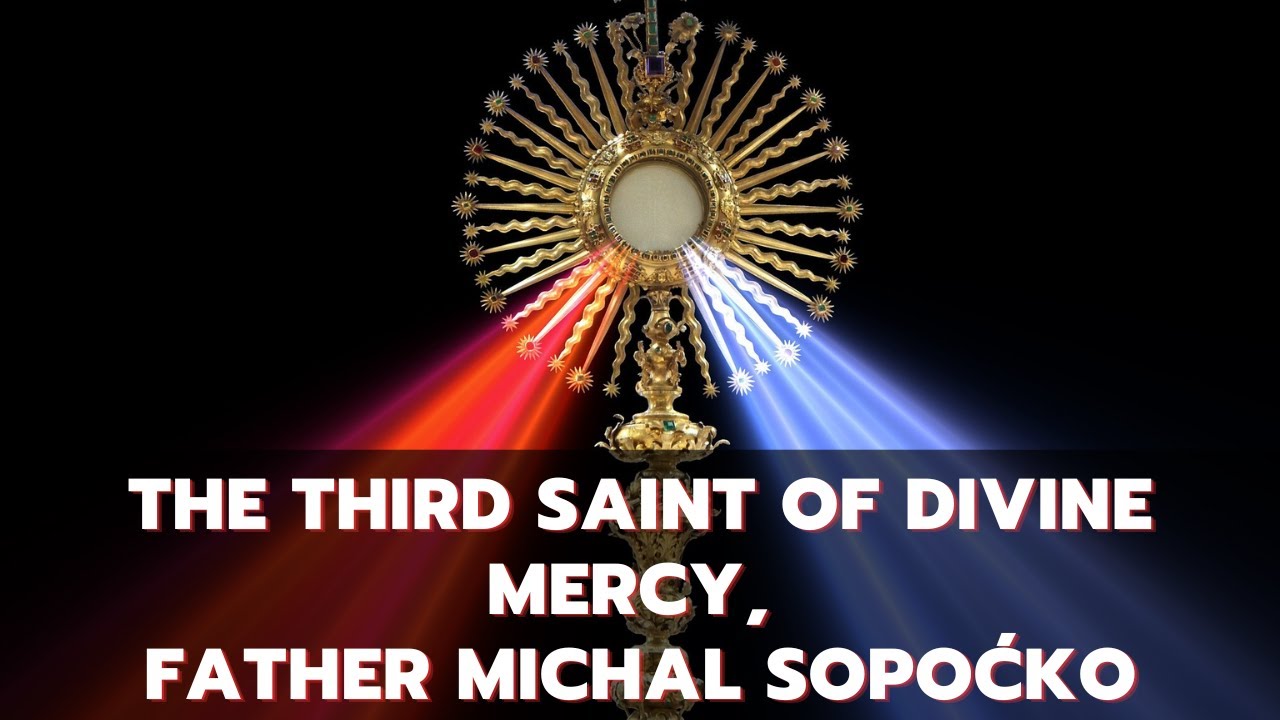 The Third Saint of Divine Mercy, Father Michal Sopoćko - YouTube