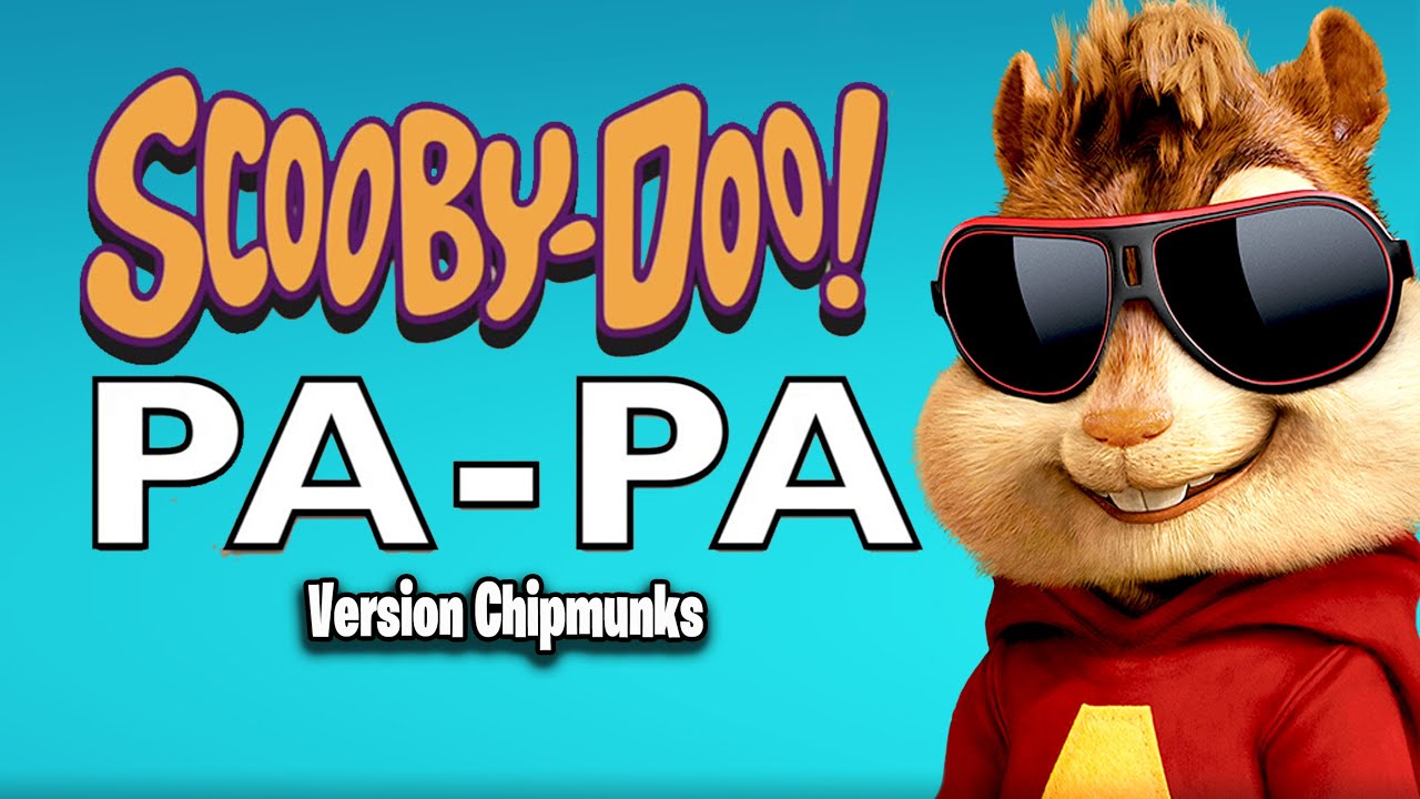 Scooby Doo Pa Pa - DJ Kass (Version Chipmunks - Lyrics/Letra) - YouTube