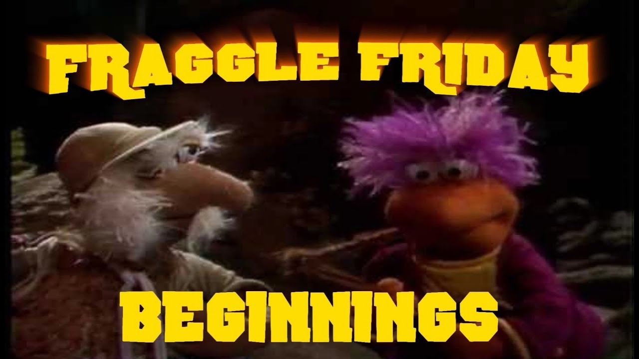 JG Fraggle Friday: Beginnings - YouTube