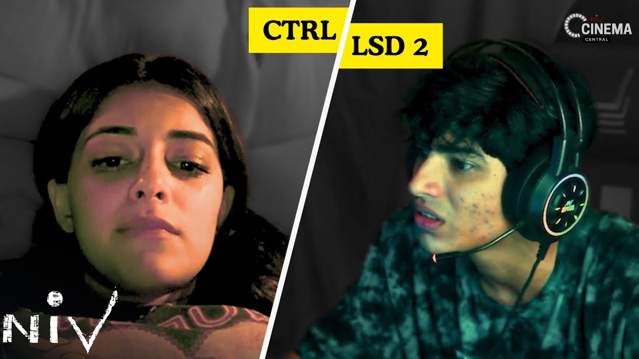 CTRL & LSD 2 - India's Dark Tech-Thriller Obsession | Video Essay | NIV Cinema Central - YouTube