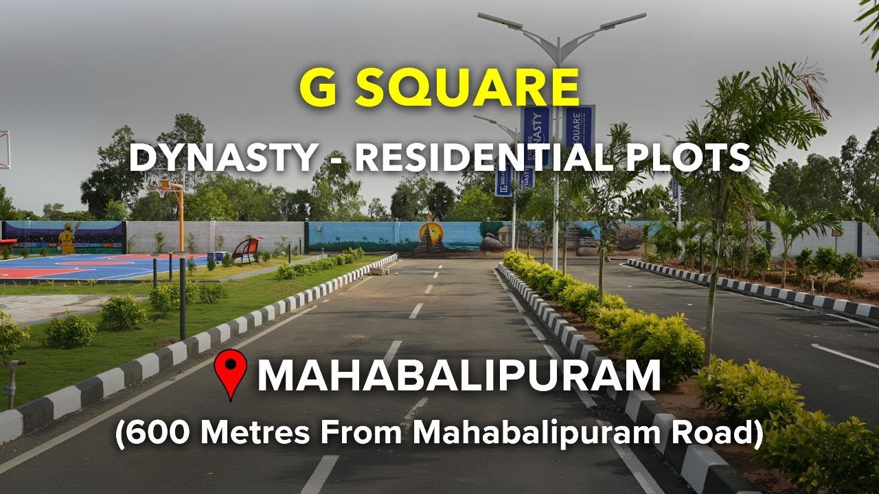 Mahabalipuram Plots For Sale | G Square Dynasty | OMR Chennai #plot # ...
