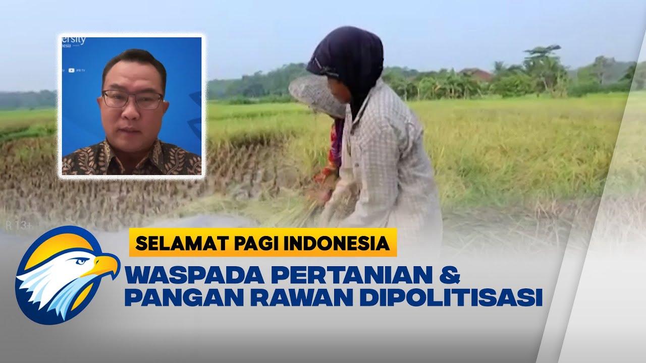 [FULL] Dialog - Waspada Pertanian & Pangan Rawan Dipolitisasi - YouTube