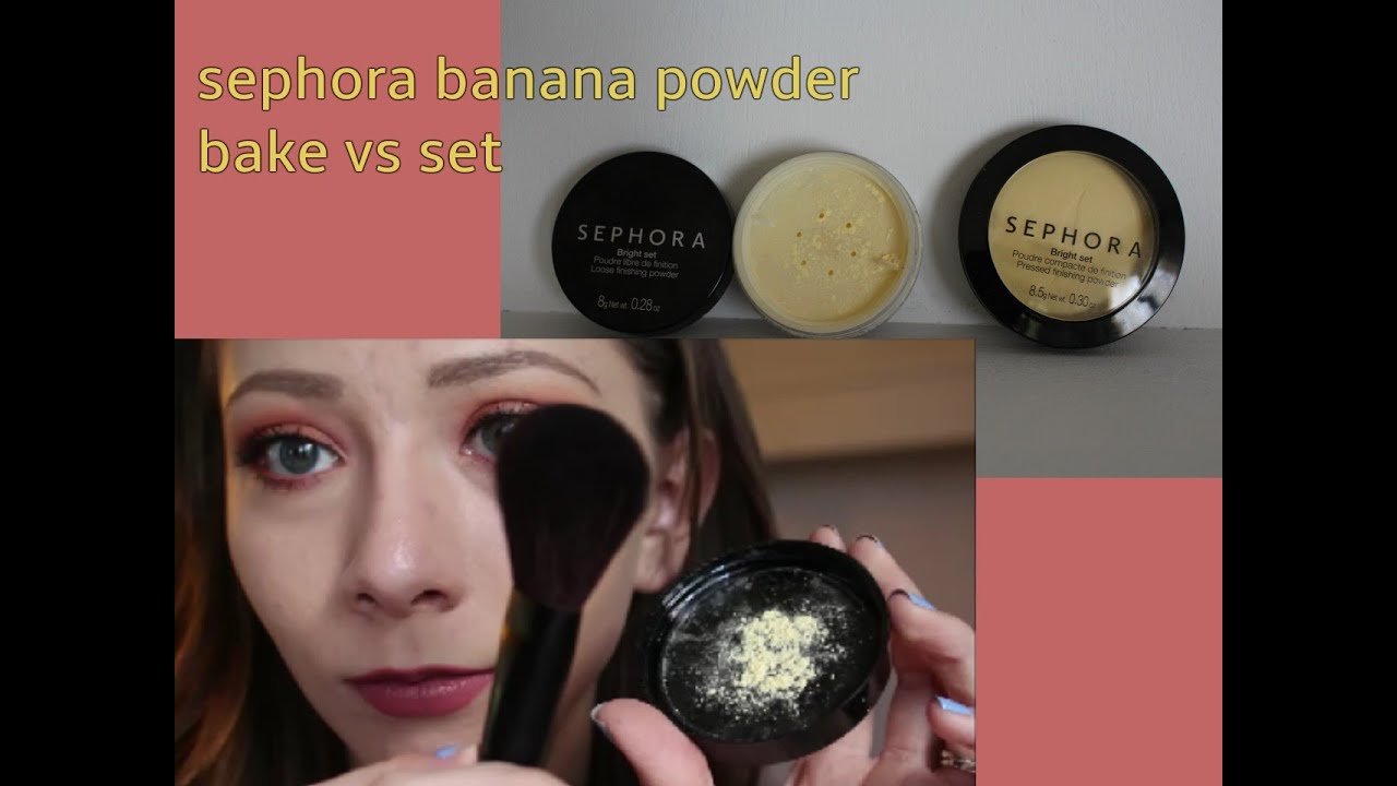 sephora collection bannana powders baking vs setting! way different ...
