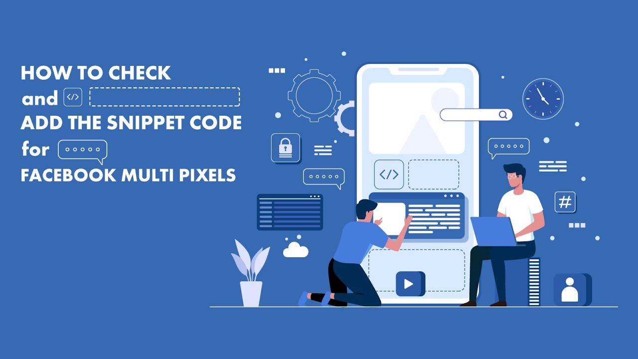 How To Check And Add The Snippet Code For Facebook Multi Pixels - YouTube