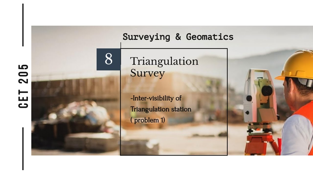 Lecture: Triangulation Surveying- Intervisibility of Triangulation ...