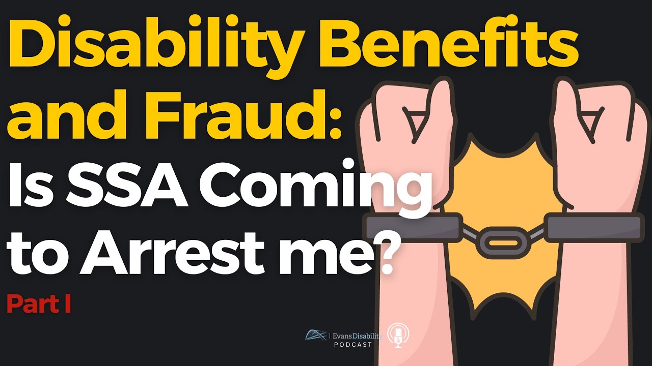 Disability Benefits and Fraud - Can SSA Arrest Me? (Part I) - YouTube