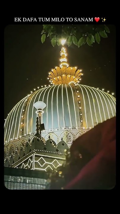 Ek Dafa Tum Milo to Sanam #khwajagaribnawaz - YouTube