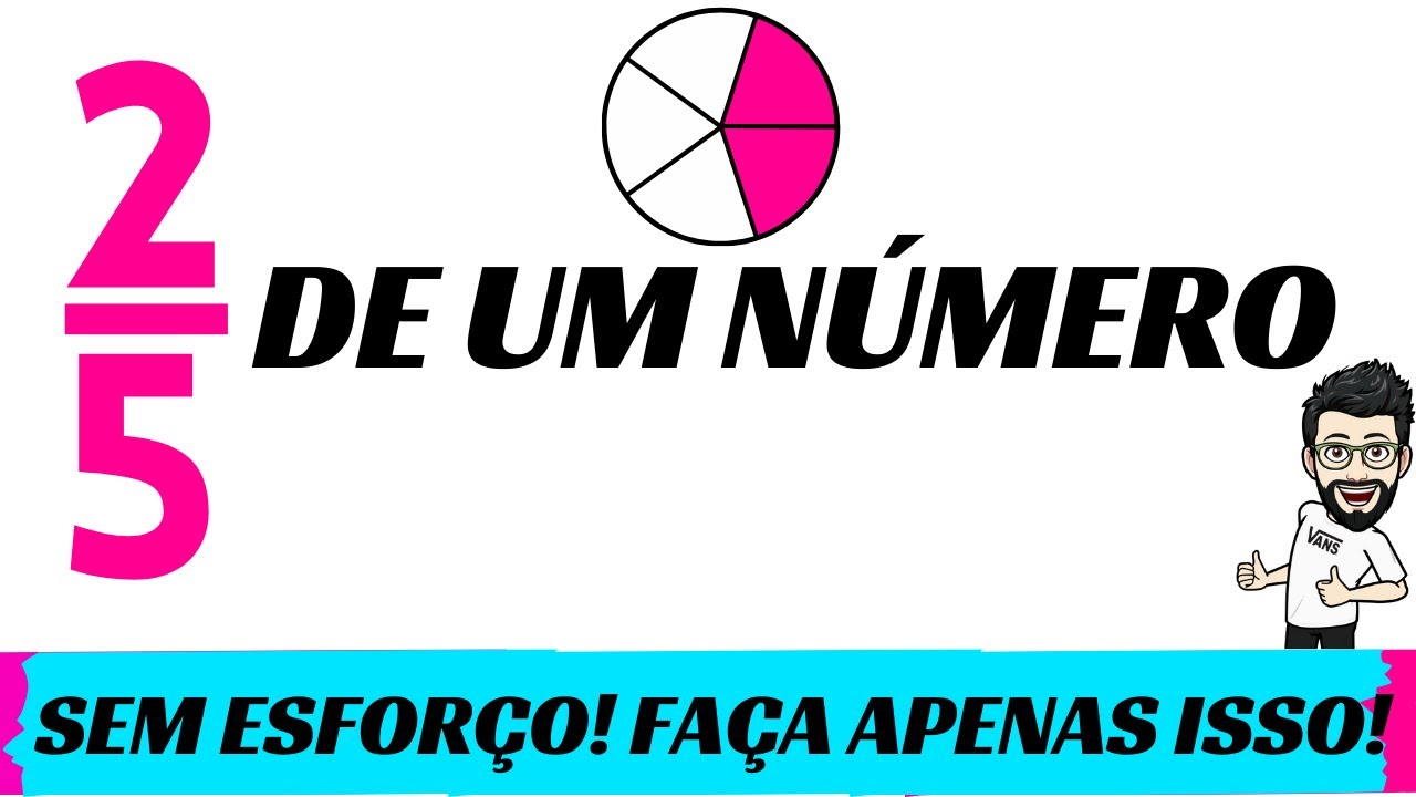 Como calcular 2/5 de um número | Quanto é 2/5 de um número | Dois ...