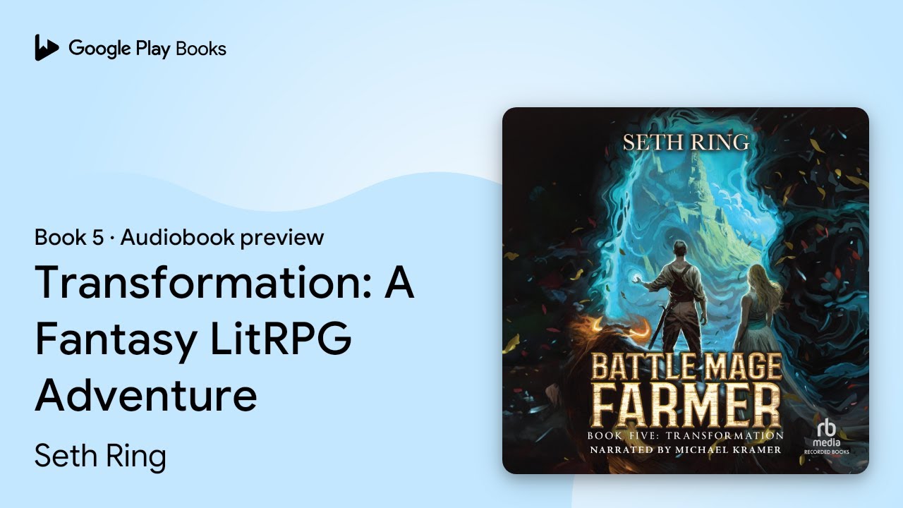 Transformation: A Fantasy LitRPG Adventure by Seth Ring · Audiobook preview - YouTube