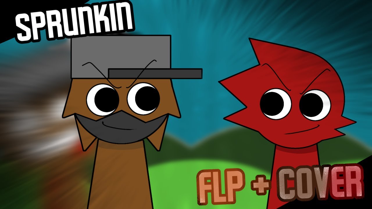SPRUNKIN + FLP but me and @PuntoMega. we sing - YouTube