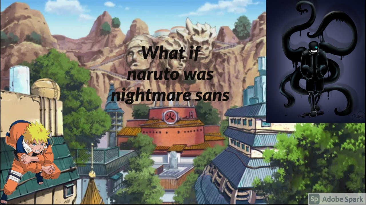 What if naruto was nightmare sans part 1 - YouTube