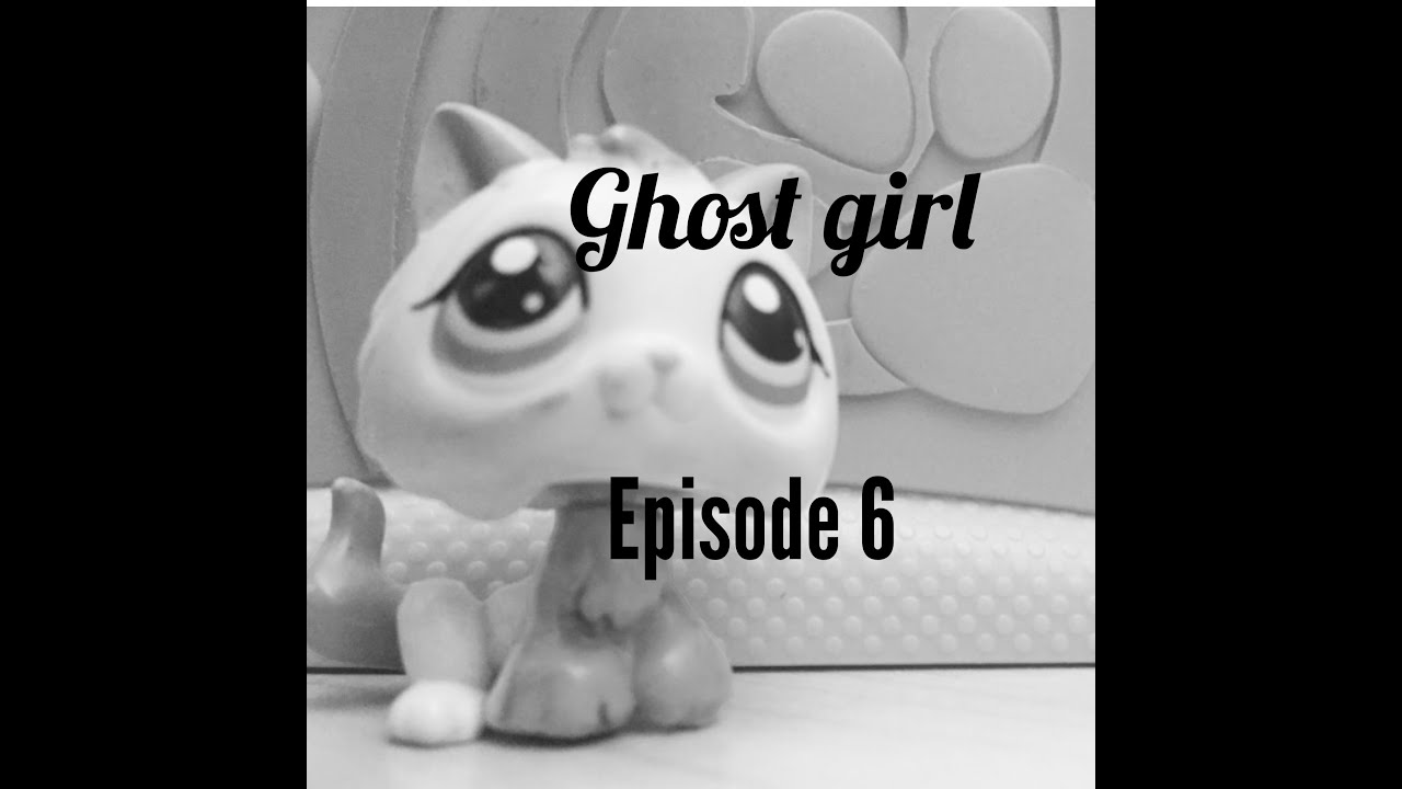Lps: Ghost Girl{Episode 5} Not Fair - YouTube