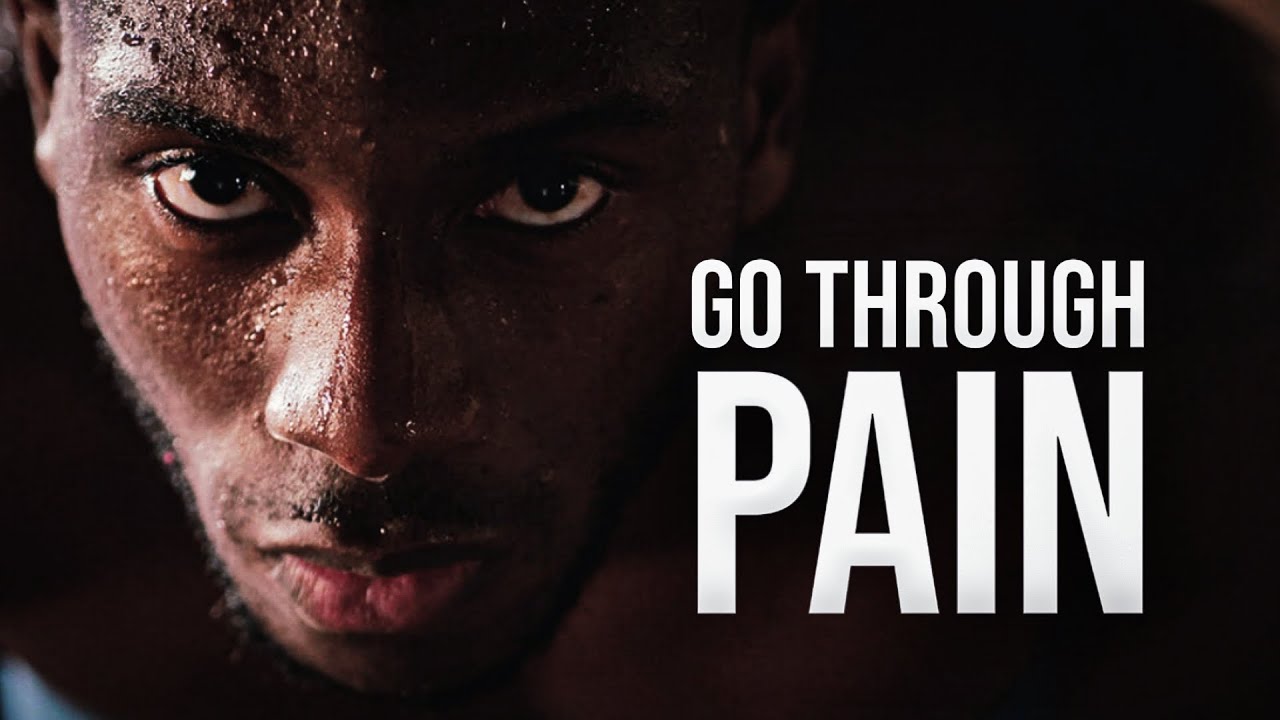 GO THROUGH PAIN || Best Motivational Video - YouTube