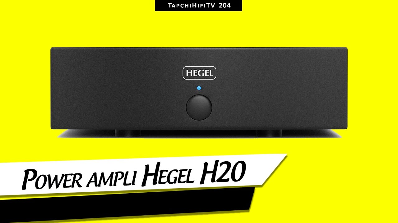 Power ampli Hegel H20 | TapChiHiFi TV 204 - YouTube