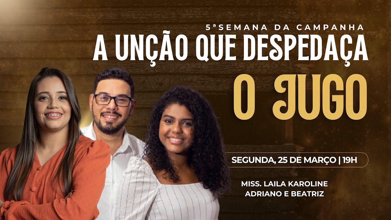 CULTO DE CURA E LIBERTAÇÃO ( Miss. Laila Karoline, Adriano e Beatriz ...