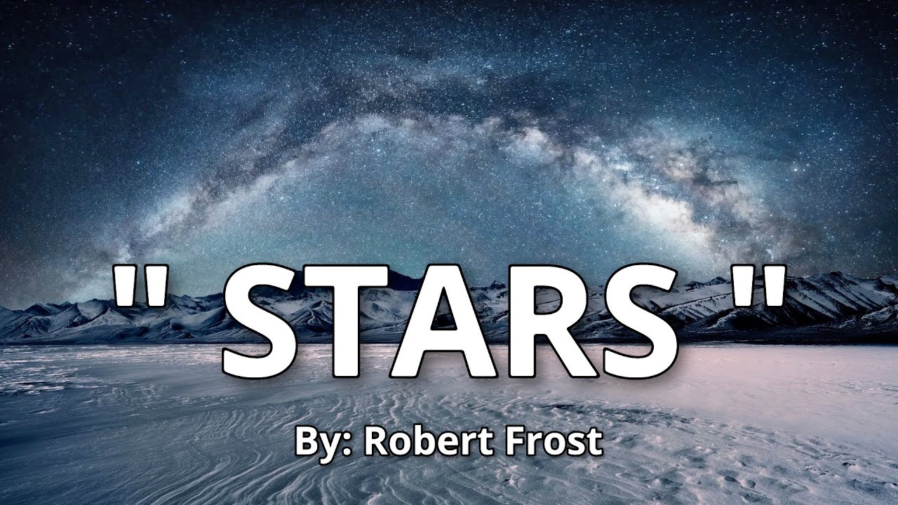 STARS ! Poetry Reading By Robert Frost! #storytelling #poetry #story # ...