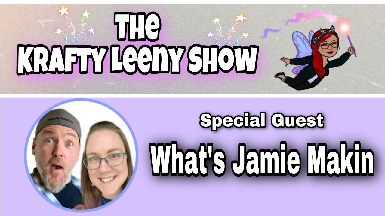 DIY with Krafty Leeny Show / What's Jamie Makin - YouTube
