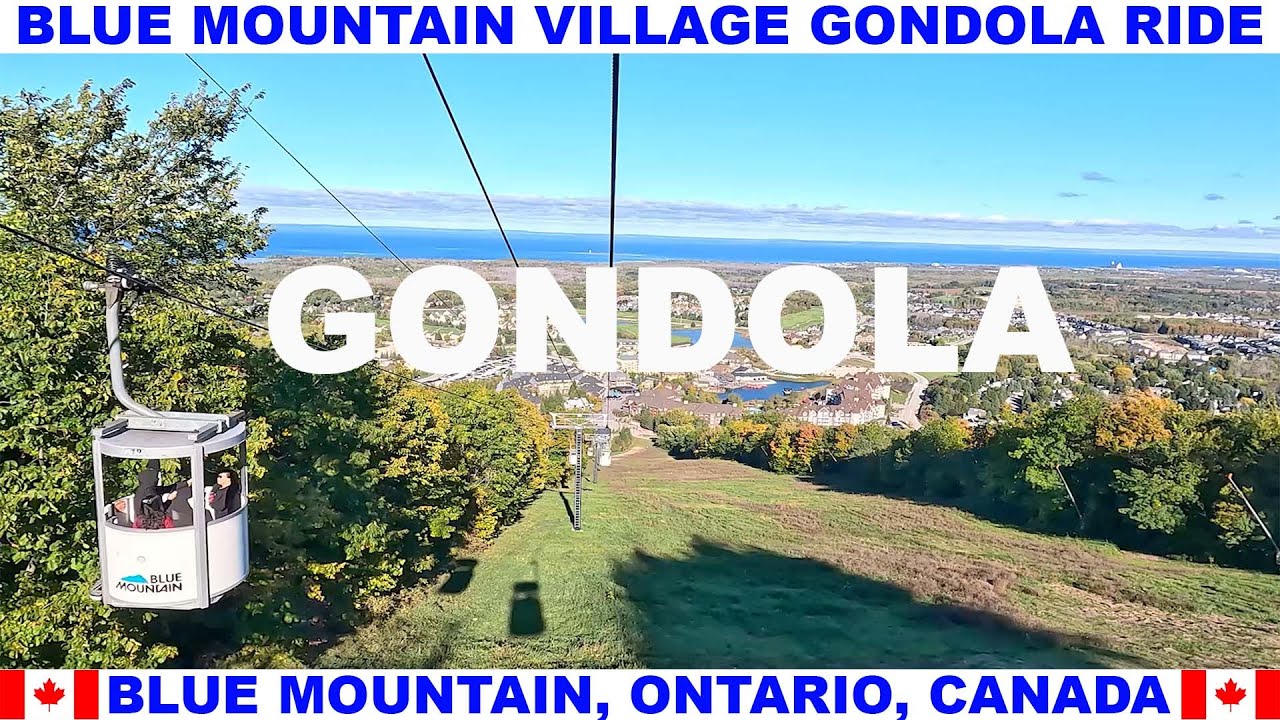 BLUE MOUNTAIN VILLAGE OPEN AIR GONDOLA RIDE IN BLUE MOUNTAIN ONTARIO ...