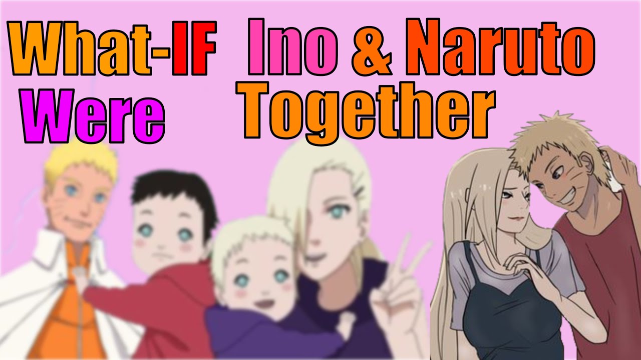 what if ino and naruto were together - YouTube