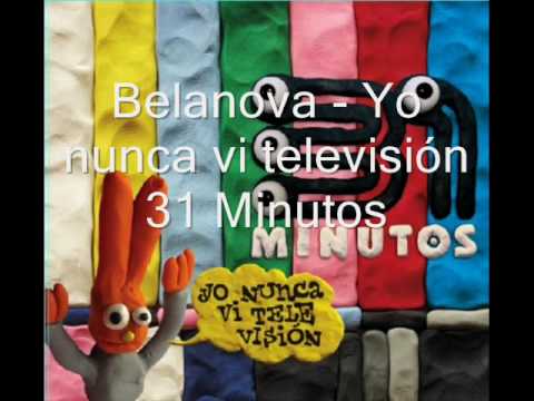 Yo nunca vi televisión - Belanova - 31 Minutos - YouTube