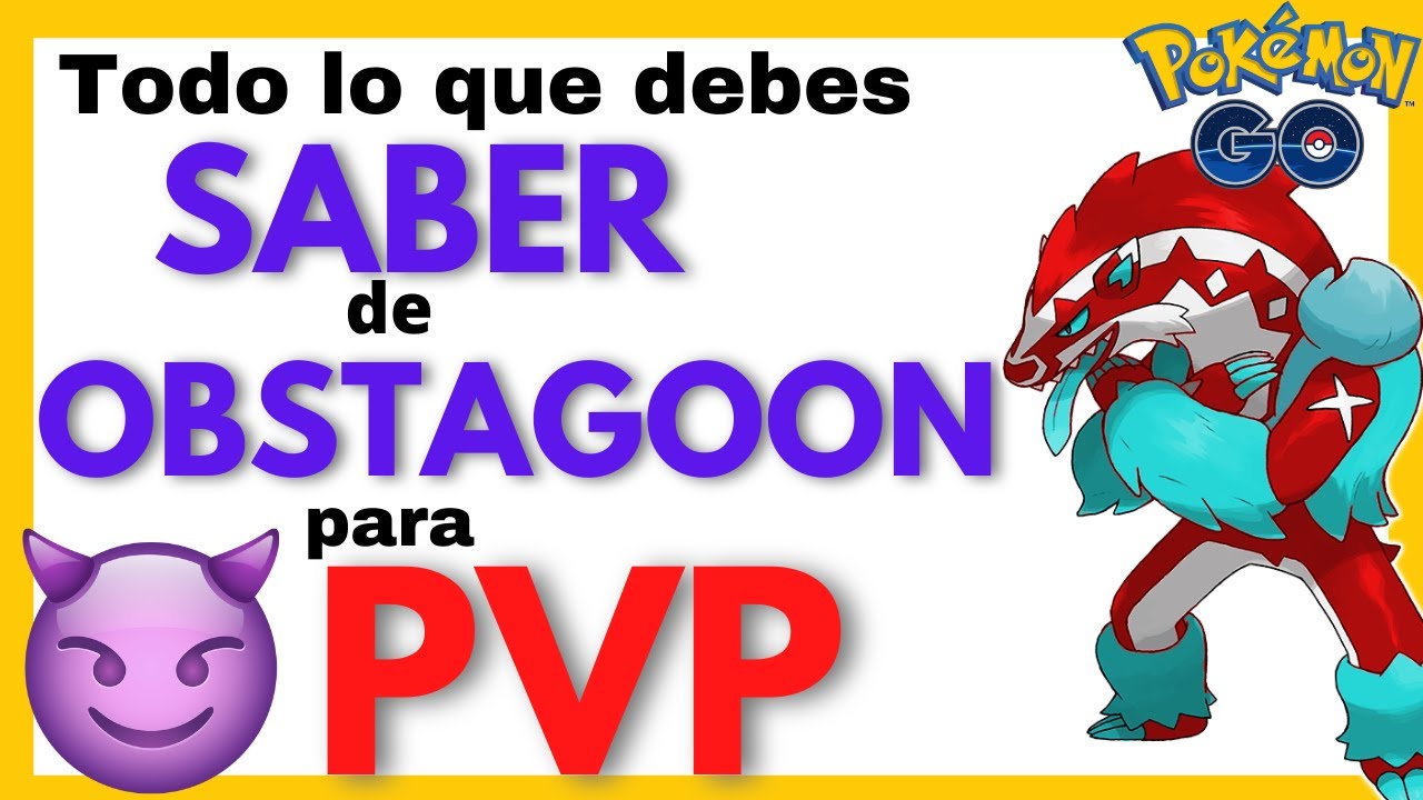 😱¡conoce Los Mejores Ataques Para Obstagoon En Pvp Pokémon Go😱 Youtube