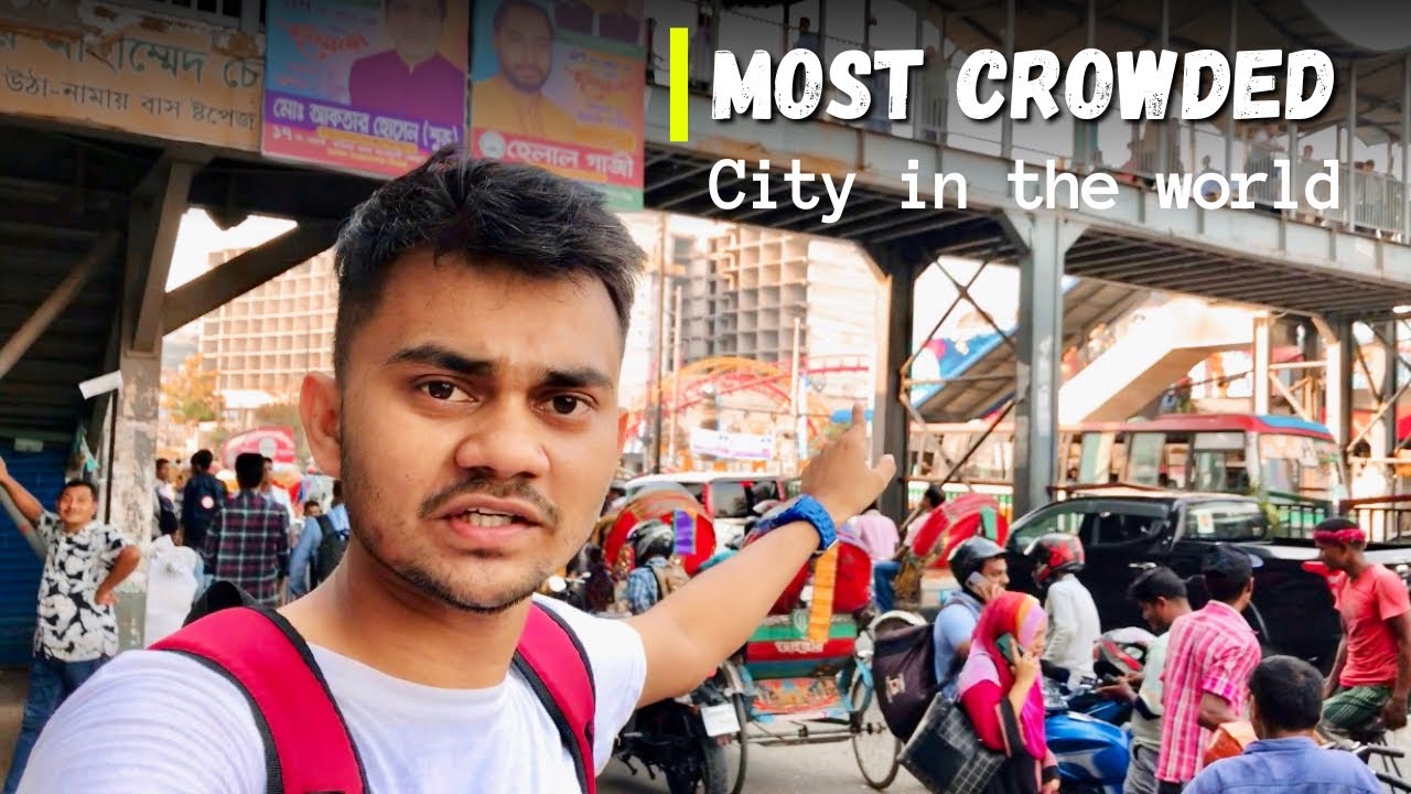 Most Crowded City In The World 🇧🇩 - YouTube