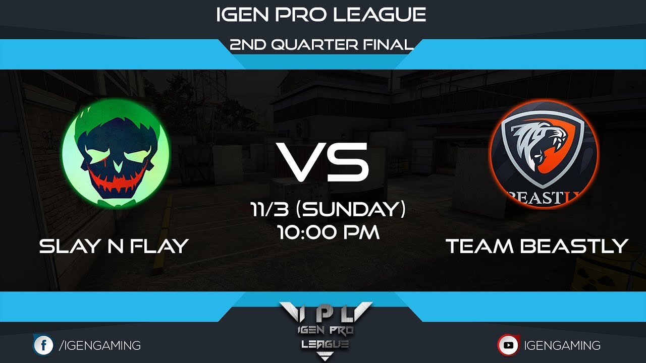 LIVE | Slay N Flay Vs Team Beastly | 2nd Quarter Final | BO3 | IGen Pro ...