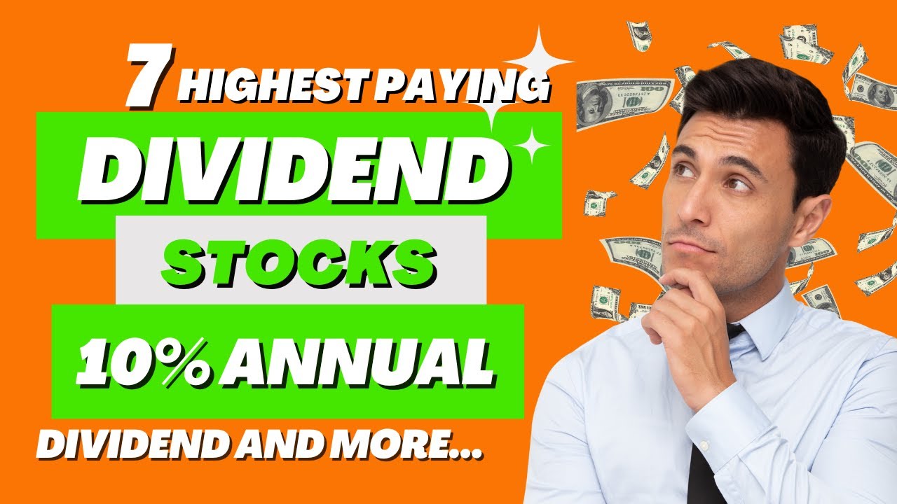 7 Highest Paying Dividend Stocks With Over 10% Annual Dividend Yield ...