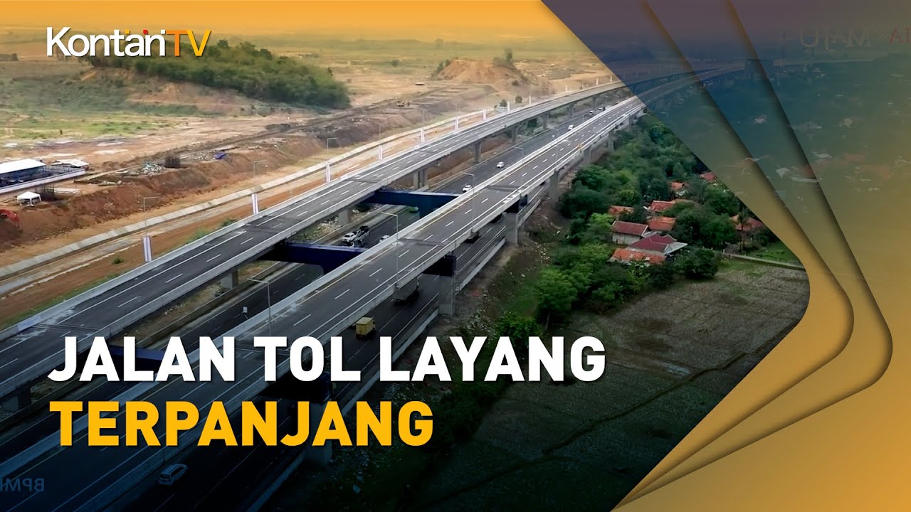 Punya 9 000 Tiang Pancang, Ini Jalan Tol Layang Terpanjang di Indonesia ...