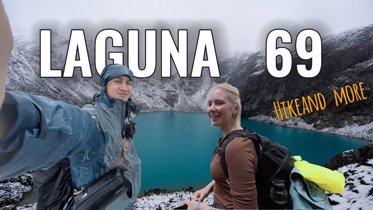 Hiking The Most Famous Lake in Peru | Laguna 69 Vlog - YouTube