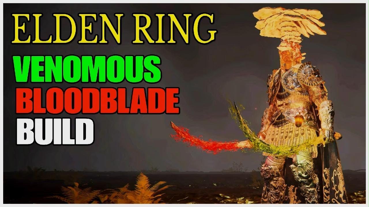 ELDEN RING - Venomous Bloodblade Build - YouTube