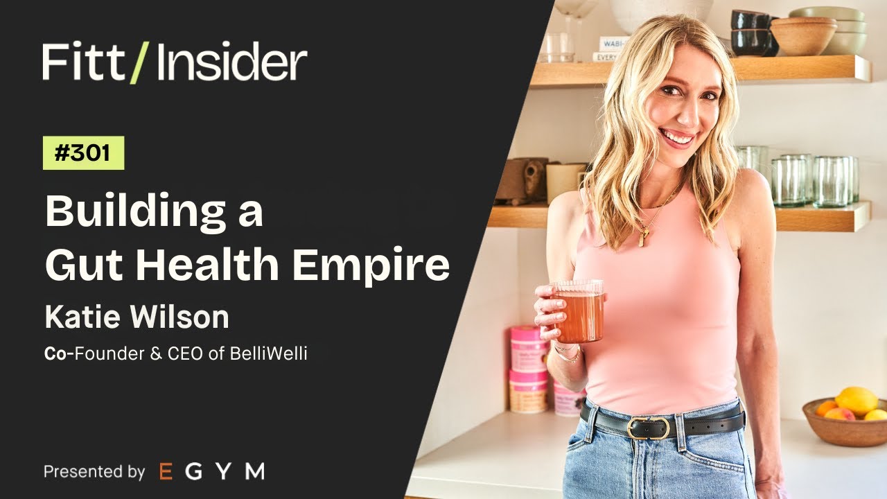 301. Building a Gut Health Empire with Katie Wilson, Co-founder and CEO ...